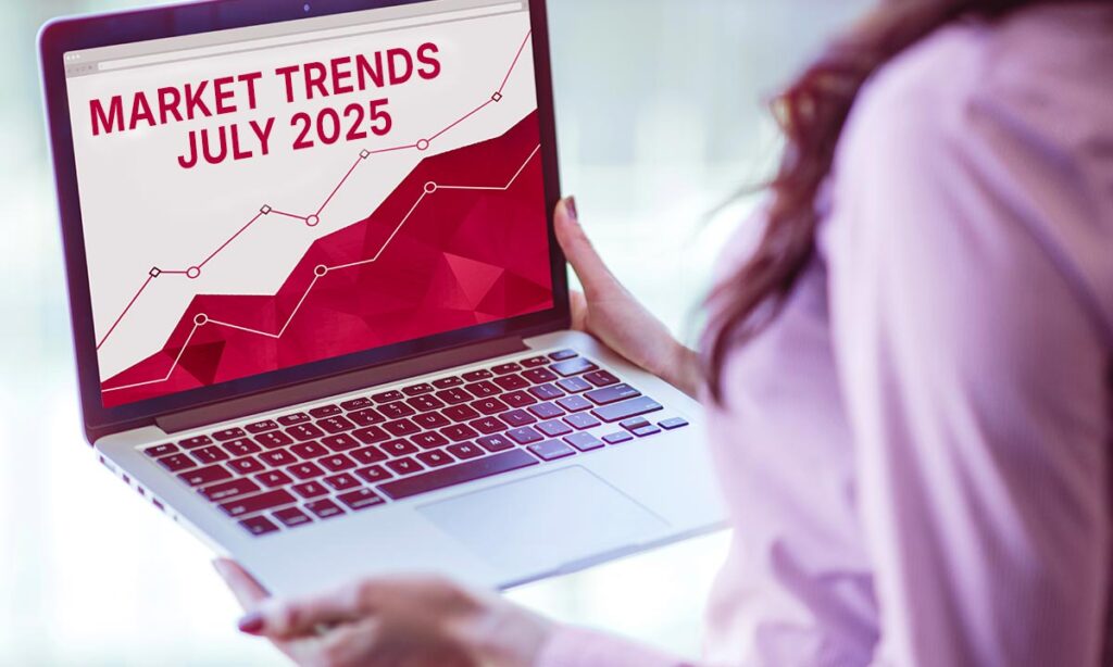 MARKET TRENDS- July 2025